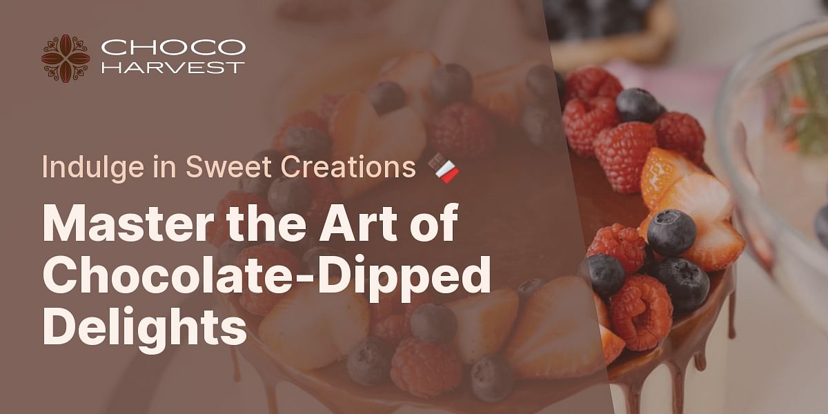 Step-by-Step Guide: Creating Your Own Chocolate-Dipped Delight Step-by-Step Guide: Creating Your Own Chocolate-Dipped Delight